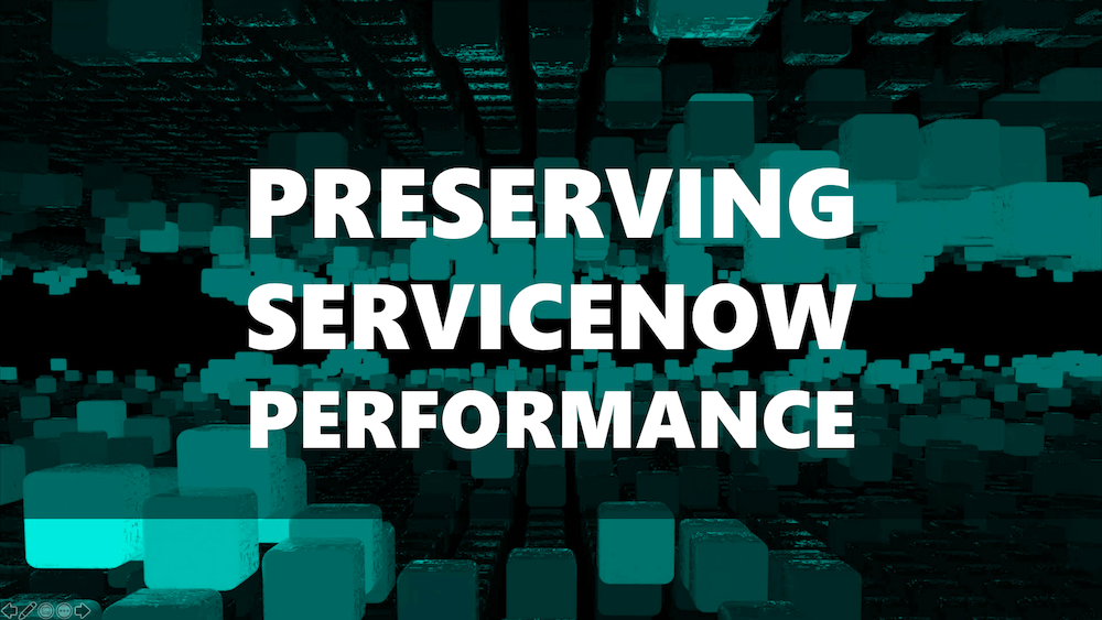 Preserving ServiceNow Performance for Reporting