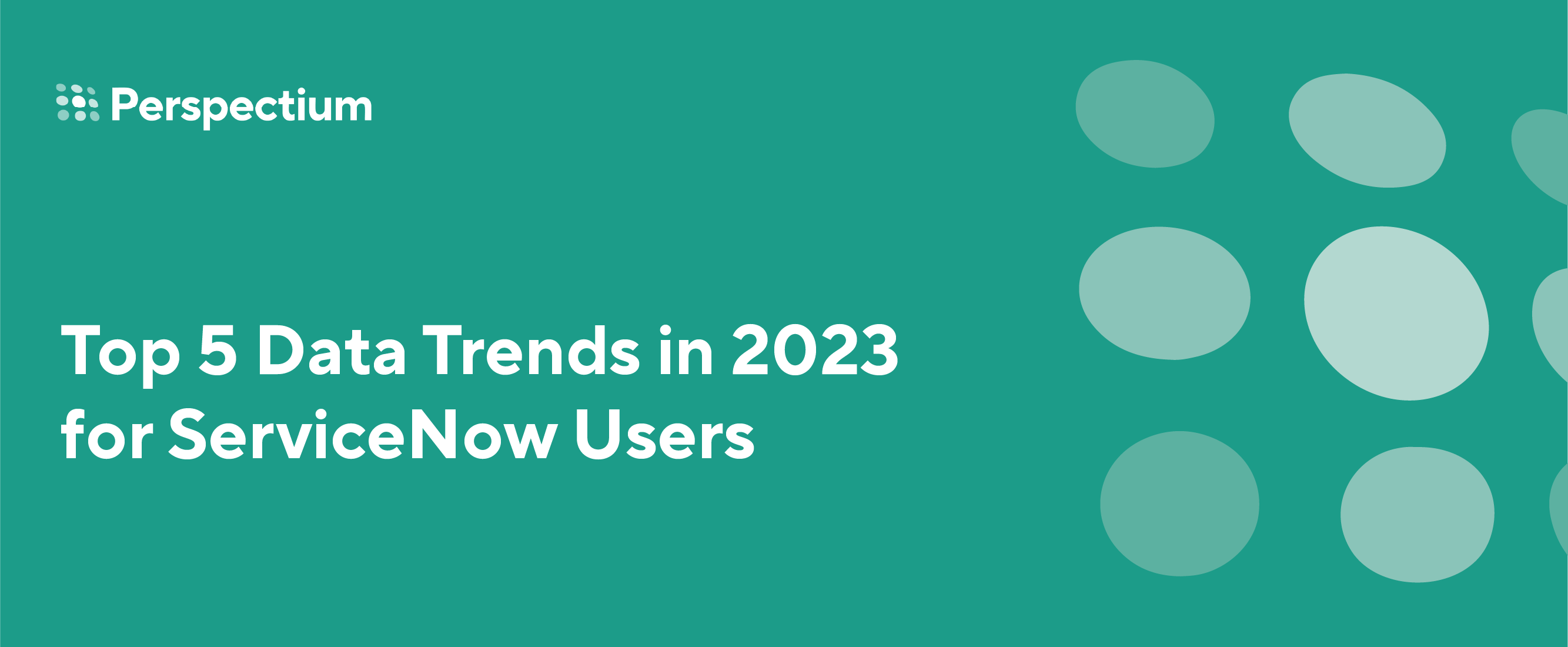 Top 5 Tech Trends for ServiceNow Users in 2023 - Perspectium