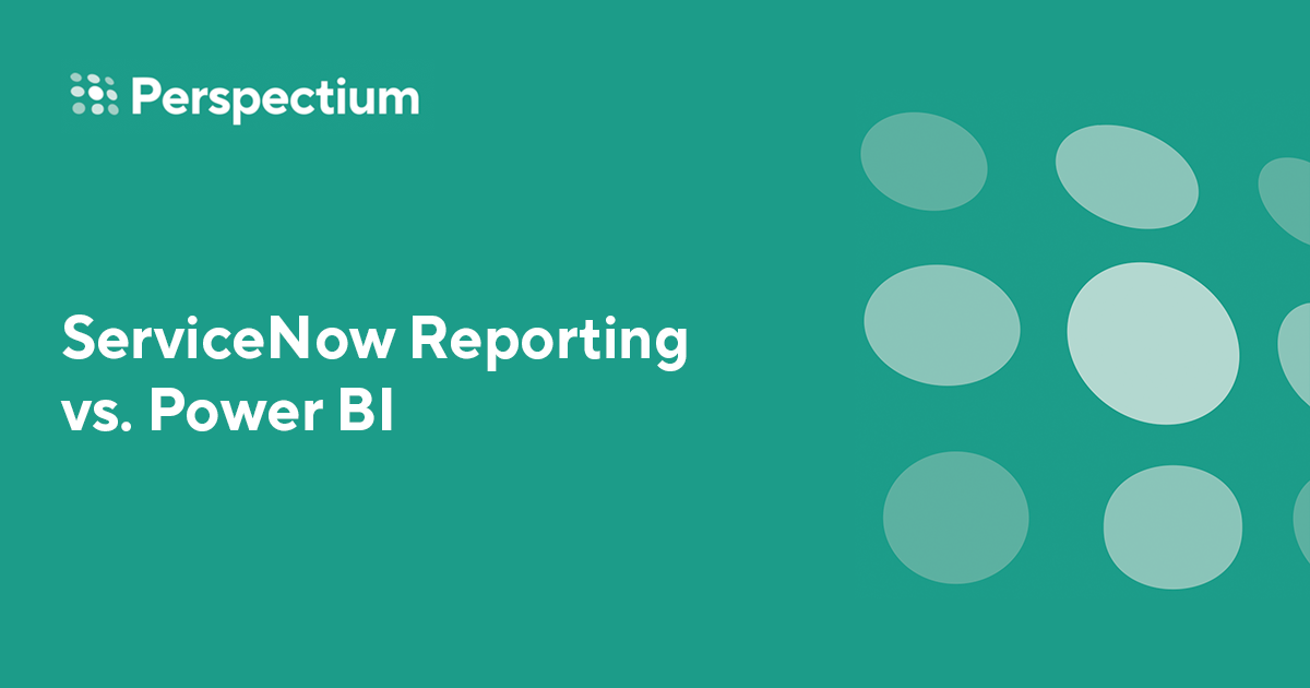 ServiceNow Reporting vs. Power BI - Perspectium ServiceNow Reporting vs. Power BI - Perspectium