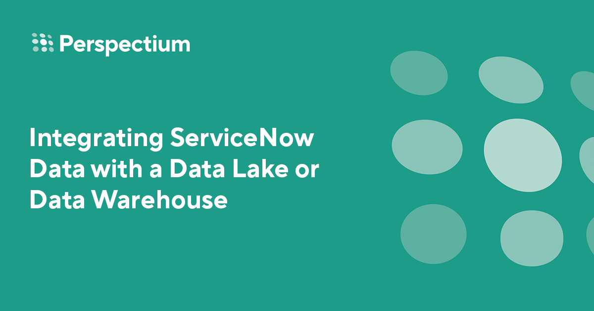Integrating ServiceNow with Data Lakes and/or Data Warehouses - Perspectium