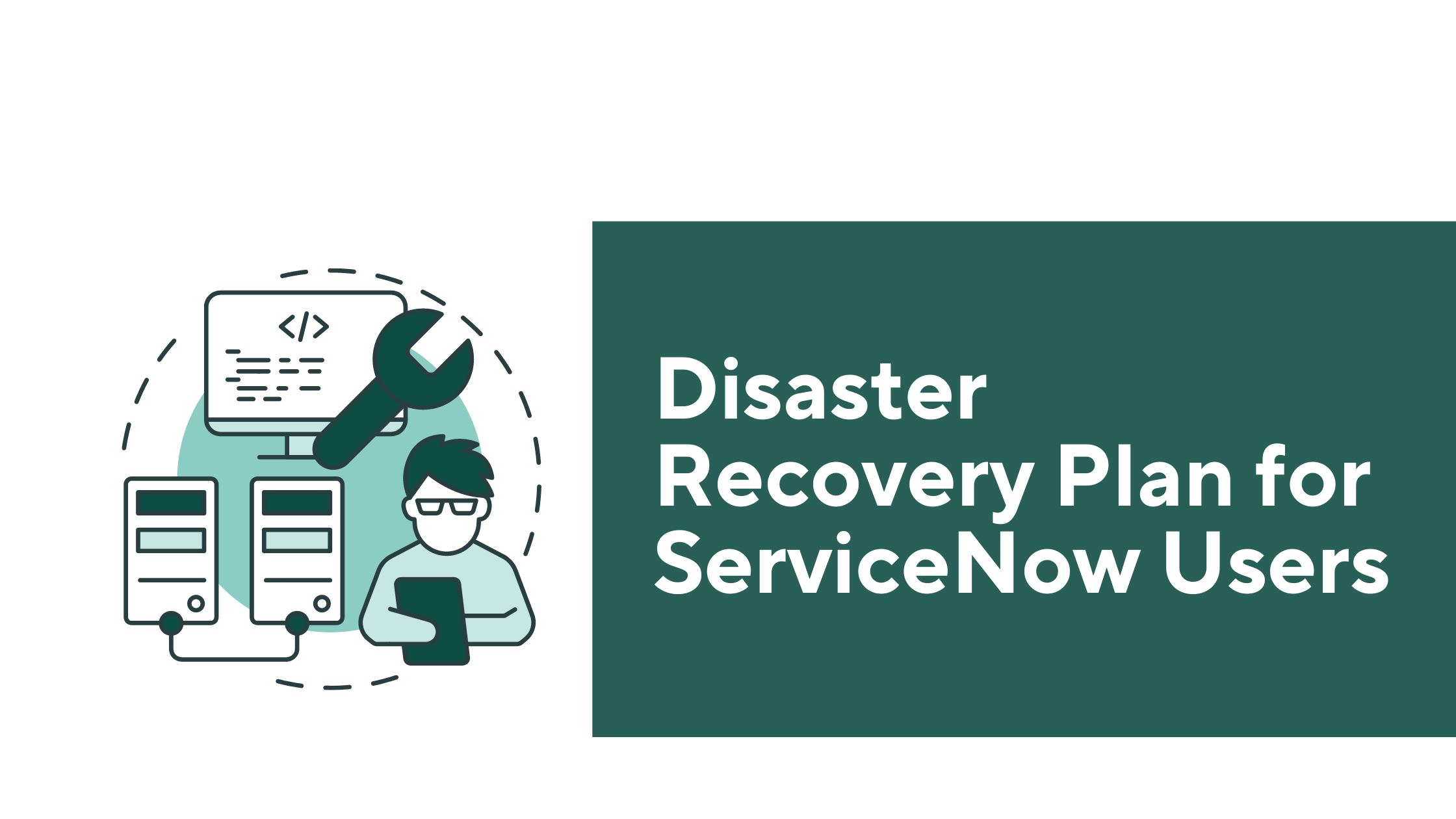 Disaster Recovery Plan for ServiceNow Users - Perspectium