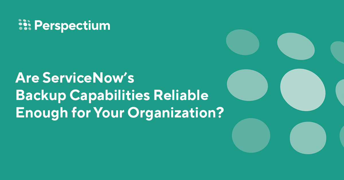 Do ServiceNow's Backup Capabilities Meet Your Organization's Needs?