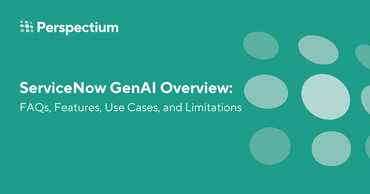 ServiceNow GenAI Overview: FAQs, Features, Use Cases, & Limits