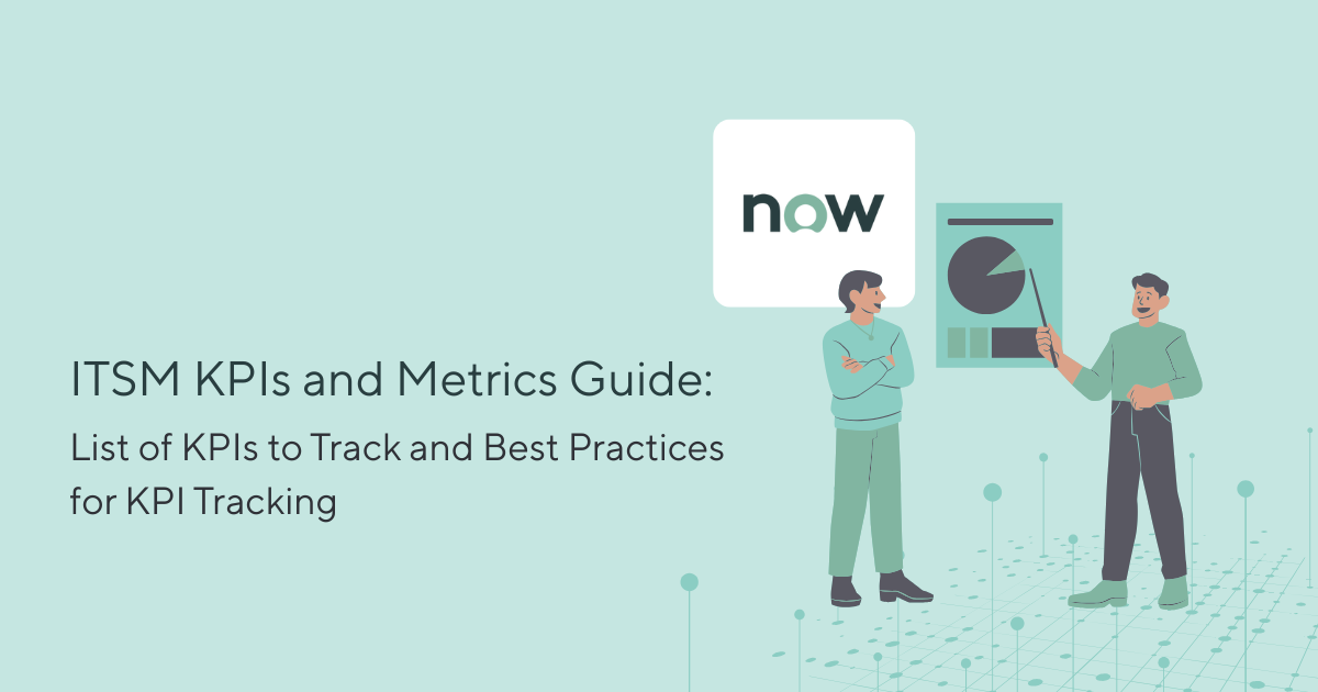 ITSM KPIs & Metrics Guide: List of KPIs & Tips for KPI Tracking