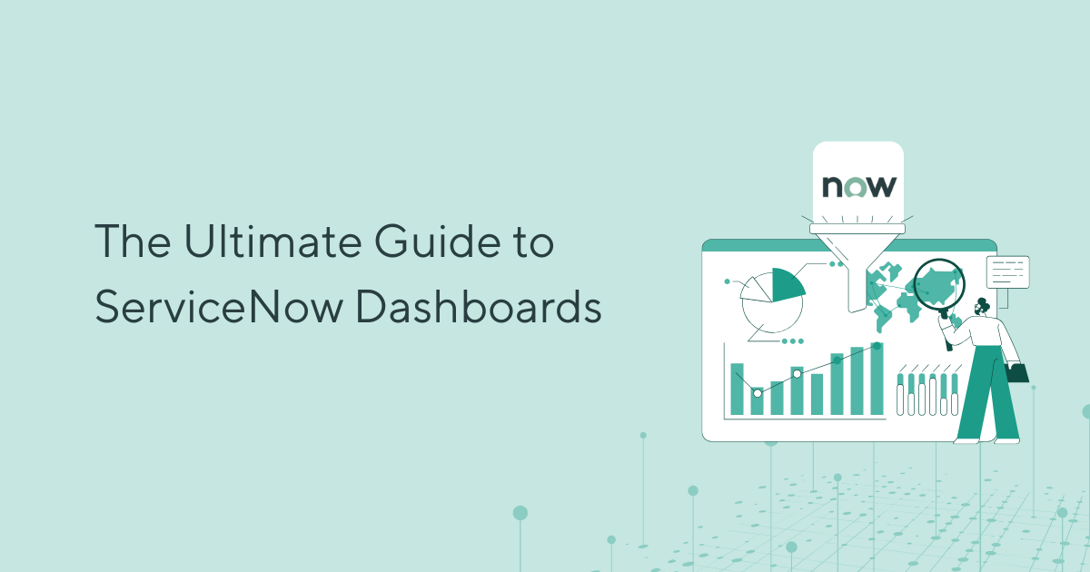 The Ultimate Guide to ServiceNow Dashboards - Perspectium